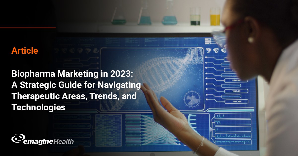 Biopharma Marketing Guide: Therapeutic Areas, Trends, Technologies ...