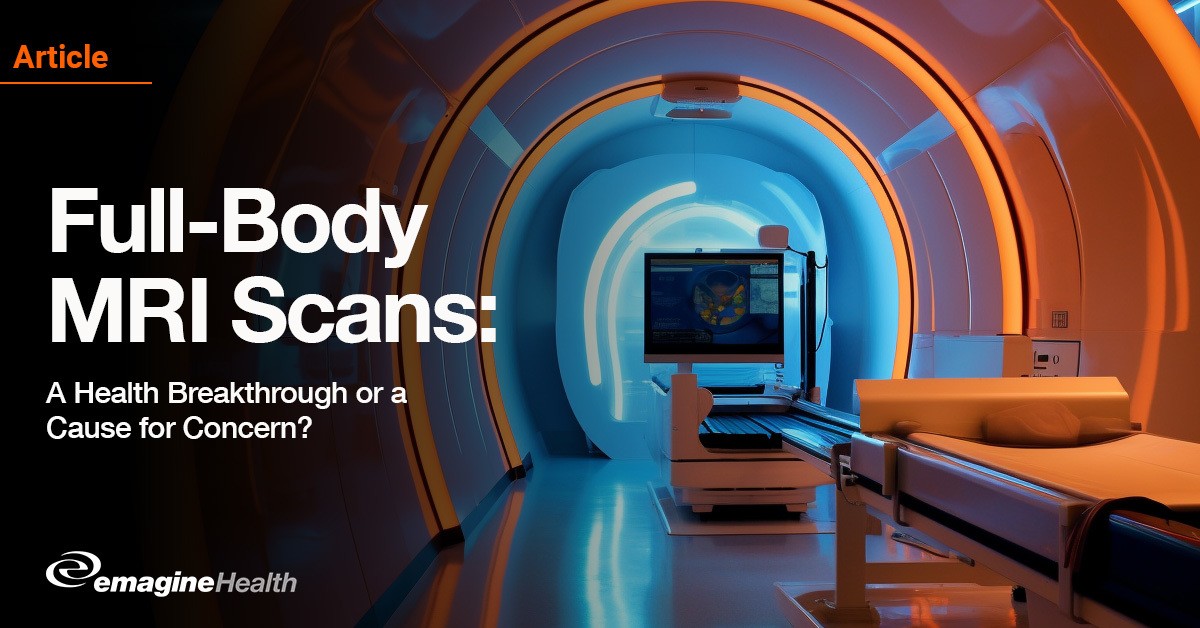 Full-Body MRI Scans: Revolution in Preventative Healthcare or a Cause ...