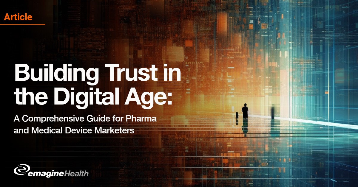 Building Trust: Strategies for Pharma & Medical Device Marketing