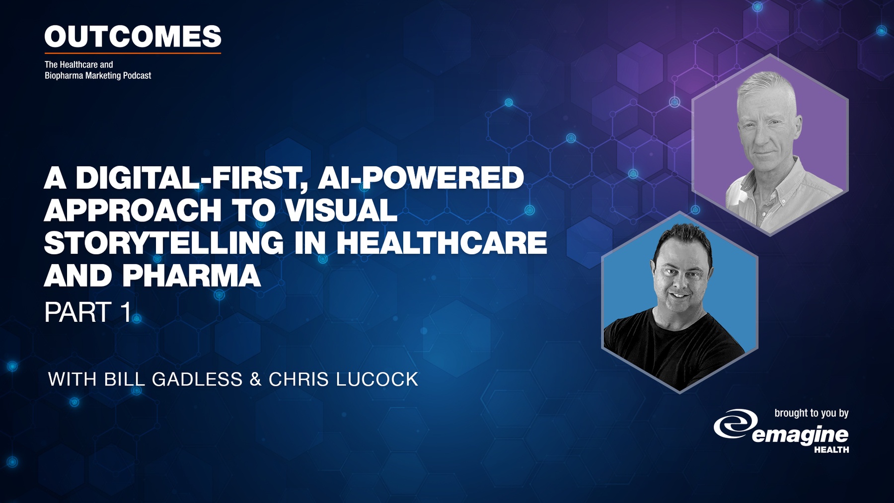 OUTCOMES Episode 3: A Digital-First, AI-Powered Approach to Visual ...