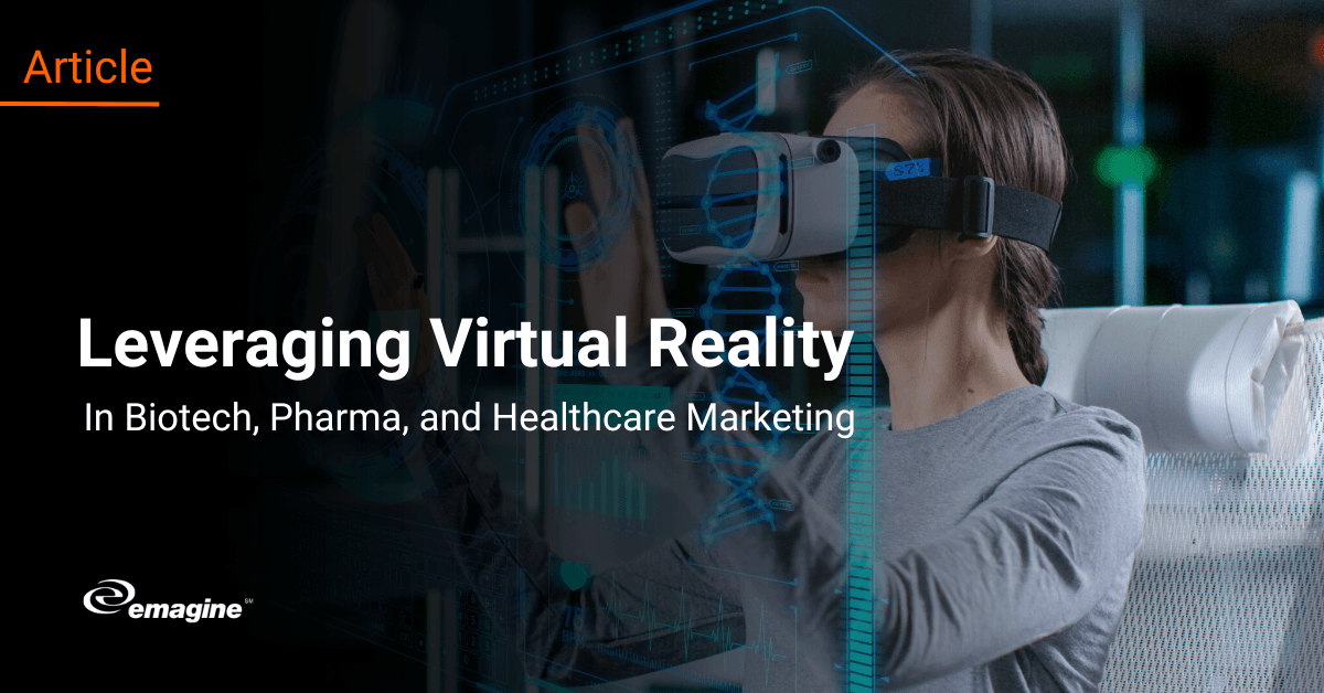 Virtual Reality in Biotech, Pharma, and Healthcare Marketing | emagineHealth